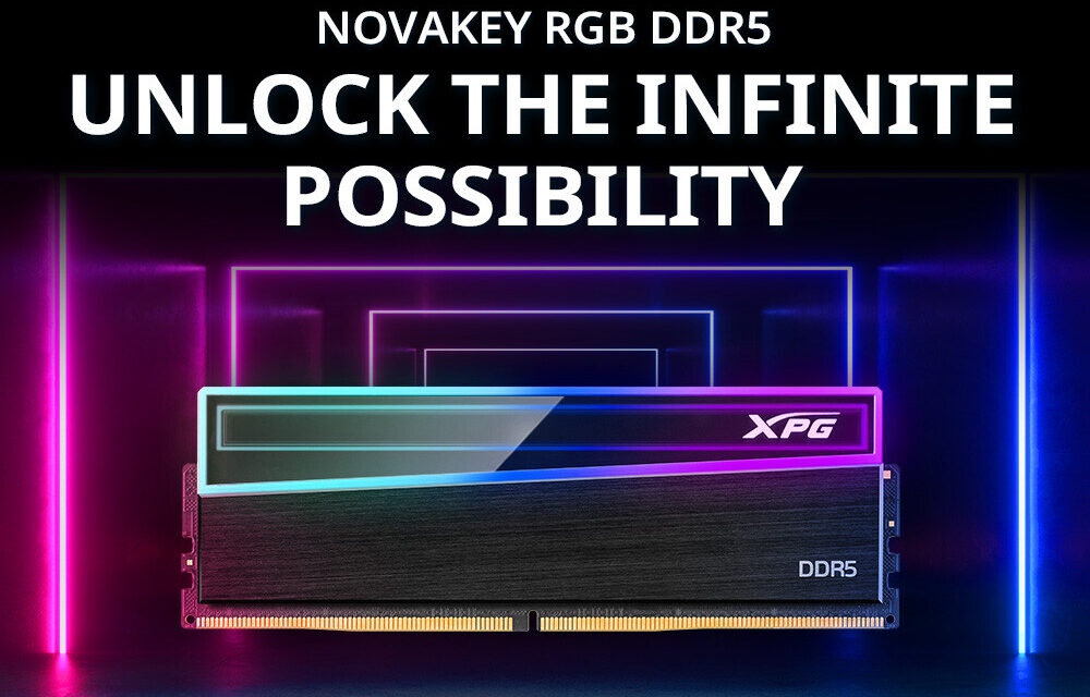 ADATA XPG brings a fresh look with new NOVAKEY RGB DDR5 memory ...